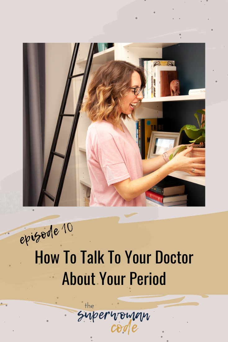 How To Talk To Your Doctor About Your Period • Dr. Ashley Margeson, ND